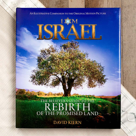 I AM ISRAEL: The Believer's Guide to the Rebirth of the Promised Land ...